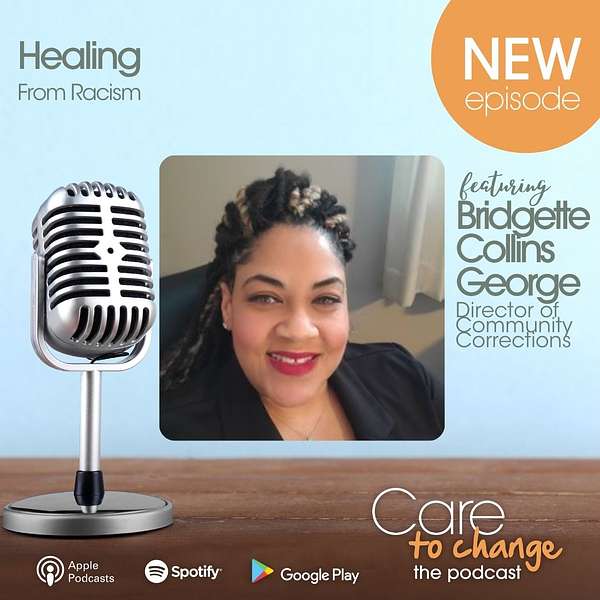 Healing from Racism - Care to Change